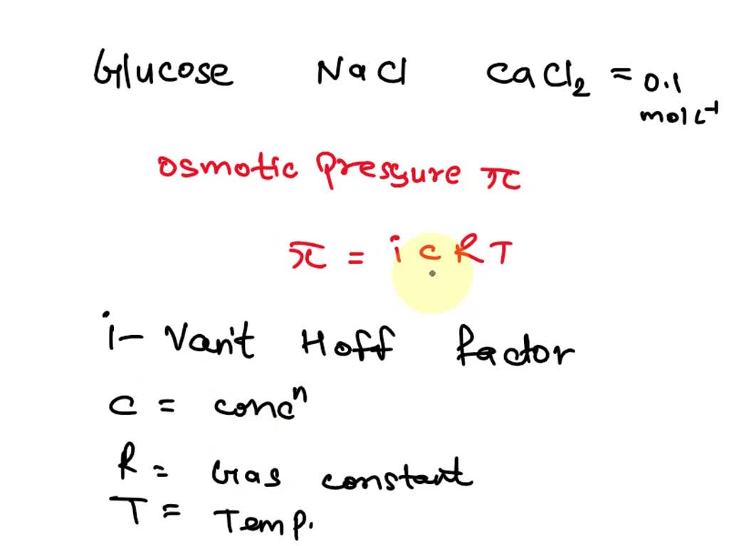 SOLVED: The osmotic pressures of equimolar solutions of BaClâ‚‚, NaCl ...