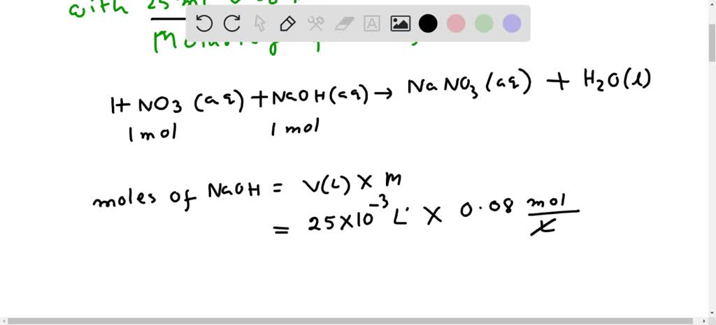 SOLVED: 20 mL of dil.HNO3 is neutralized completely with 25 mL of 0.08 M NaOH. What is the ...