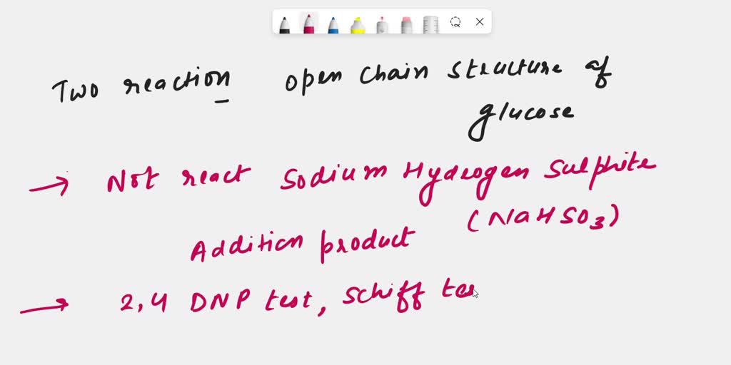 SOLVED: Write any two reactions of glucose which cannot be explained by the open chain structure ...