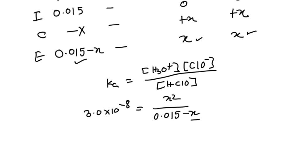 SOLVED: The Ka of hypochlorous acid (HClO) is 3.0*10-8 at 250C. What is ...