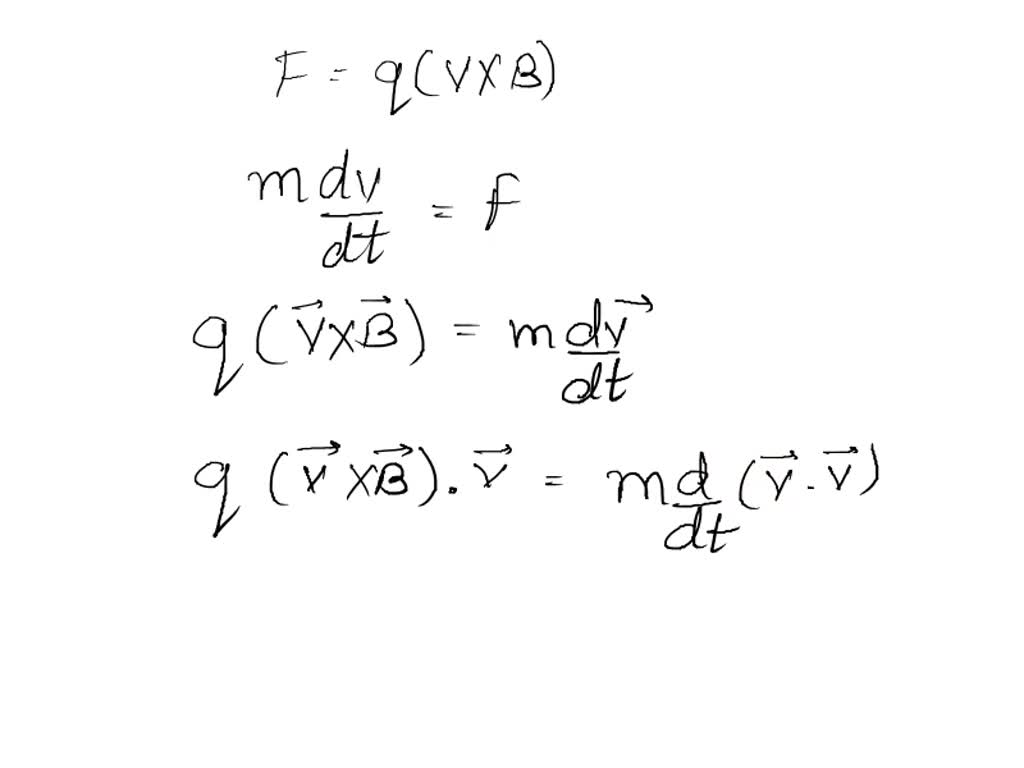SOLVED: (From Boas) The force acting on a moving charged particle in a magnetic field B is F = q ...