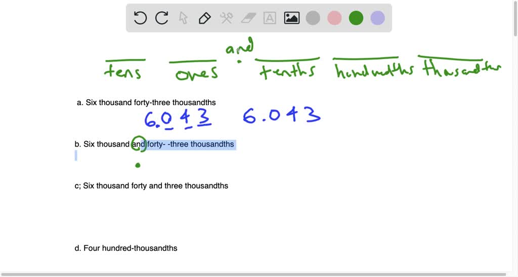 SOLVED: Write each of the following phrases as decimals a. Six thousand ...