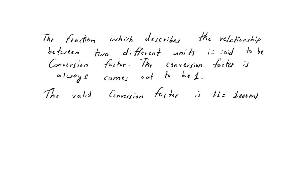 SOLVED: Which of the following is a valid conversion factor? 1) 1,000 ...
