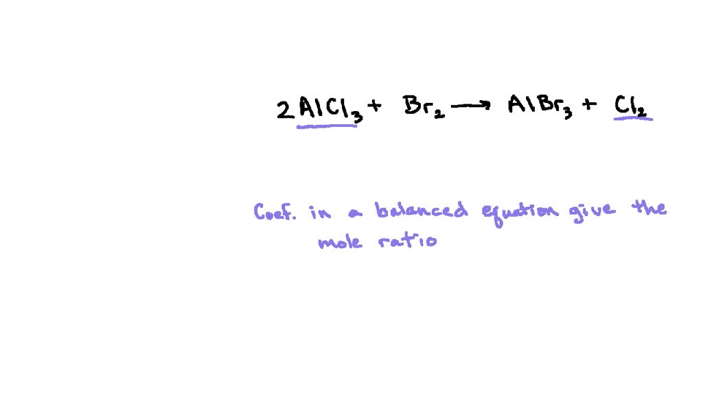 SOLVED: Which is the correct mole ratio for aluminum chloride to ...