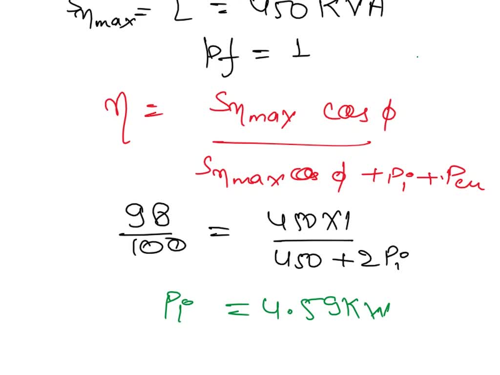 The maximum efficiency of a 500 kVA single-phase transformer is 98% and it occurs at a load of ...