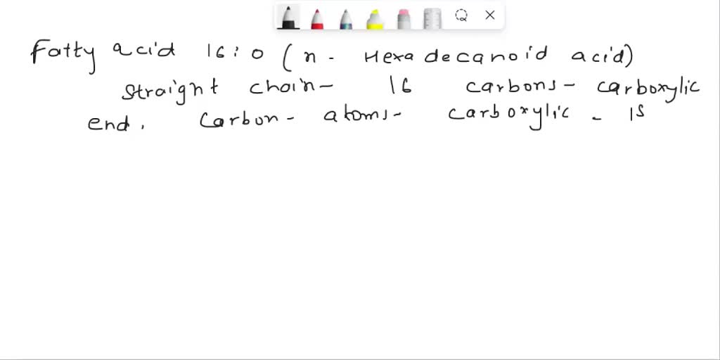 SOLVED: Texts: Show all work 1. Classify each fatty acid as saturated ...