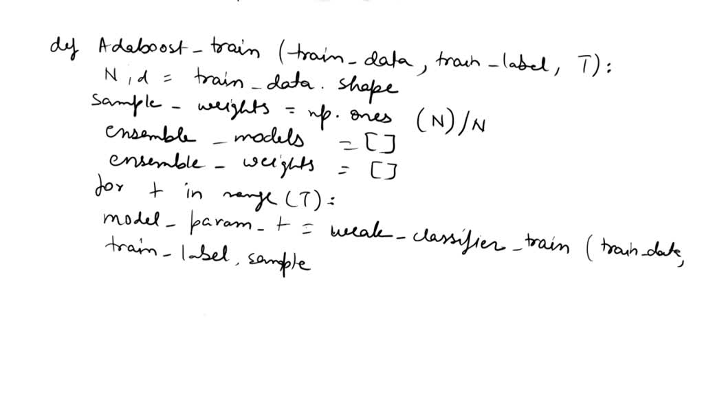 Solved The Following Code Shows An Incorrect Implementation Of The Adaboost Training Algorithm 9906
