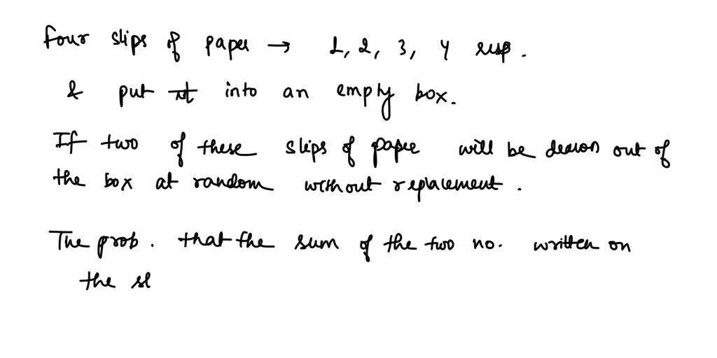 SOLVED: Four slips of paper are numbered 1, 2, 3, and 4, respectively ...
