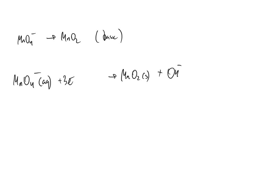SOLVED: Write the balanced half cell equation for MnO4- MnO2