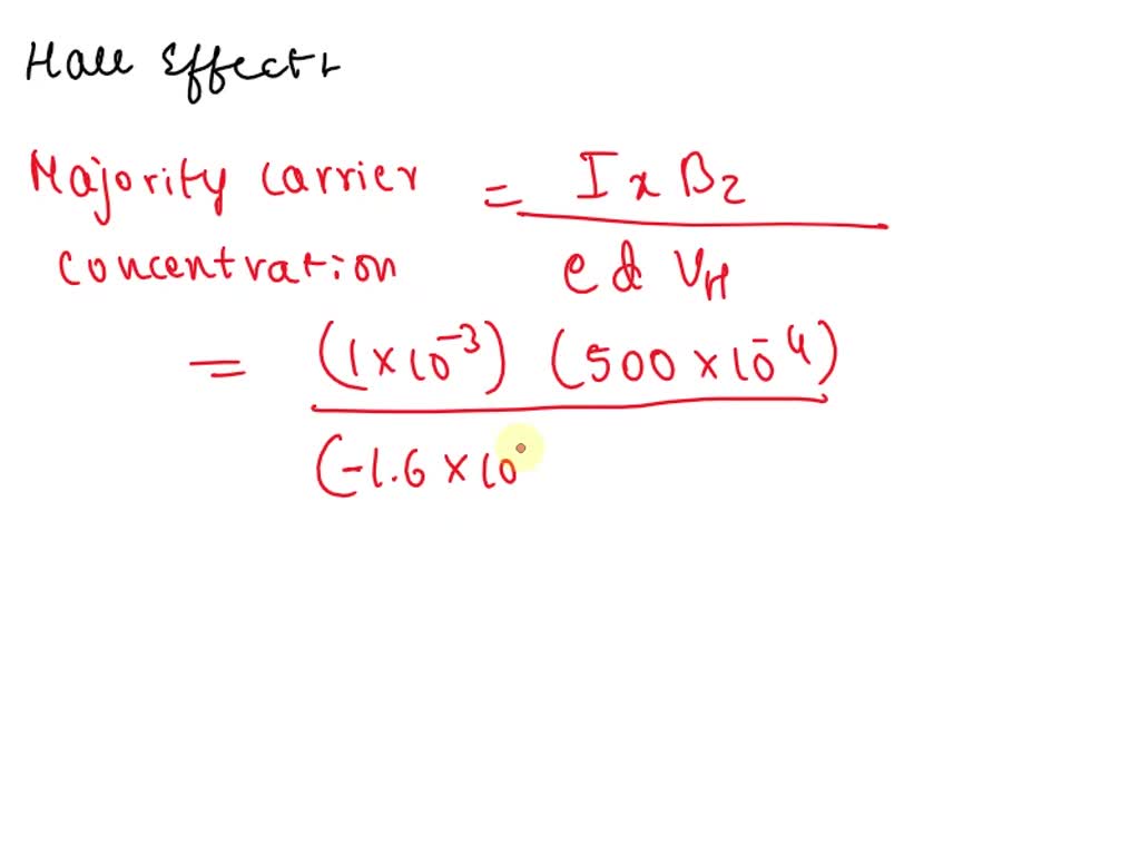 SOLVED: Hall effect Determine the majority carrier concentration with ... SOLVED: Hall effect Determine the majority carrier concentration with ...