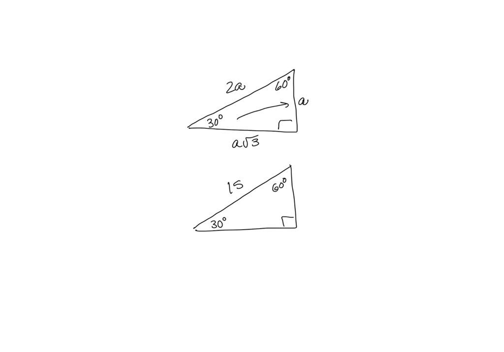 SOLVED: The hypotenuse of a 30Â°-60Â°-90Â° triangle has a length of 15 ...