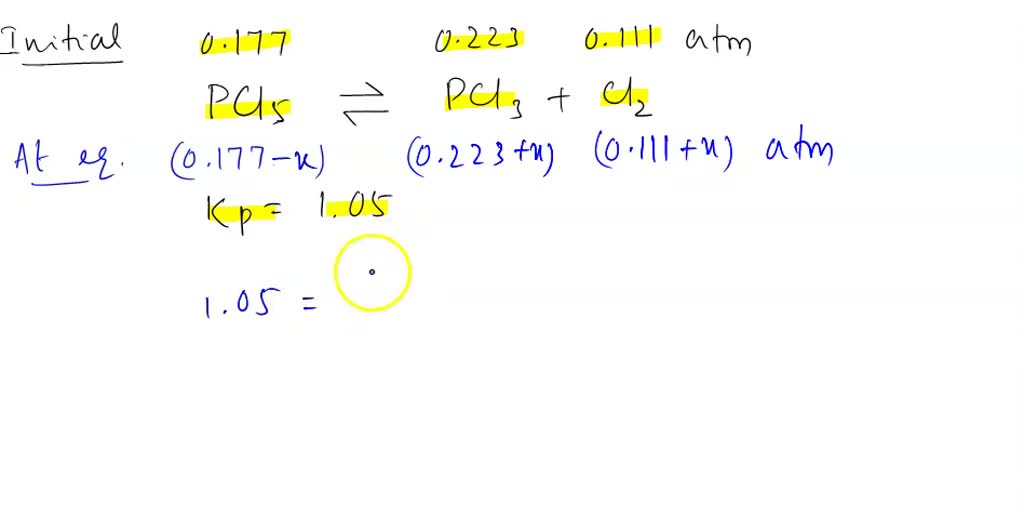SOLVED: The equilibrium constant Kp for the reaction: PCl5(g) PCl3(g) + Cl2(g) is 1.05 at 250Â°C ...