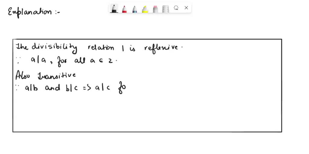 SOLVED: Explain why the divisibility relation | does not define a ...