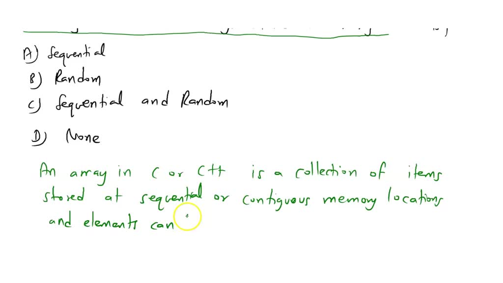 Solved An Array Elements Are Always Stored In Memory Locations A Sequential B Random C