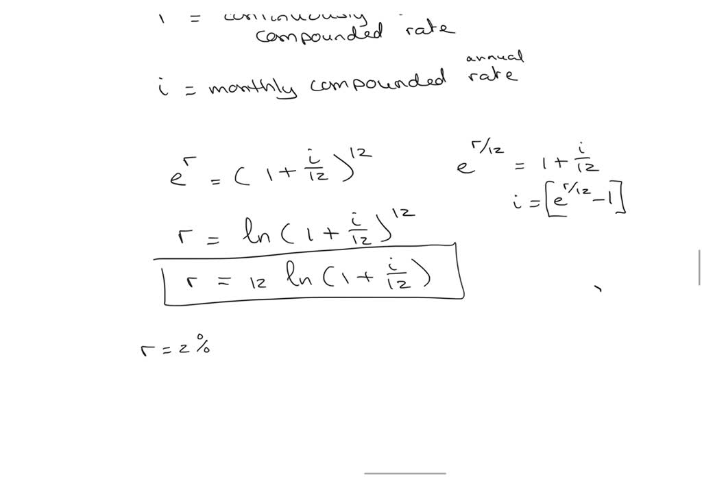 SOLVED: Find the general formula for the rate for continuous compounding equivalent to monthly ...