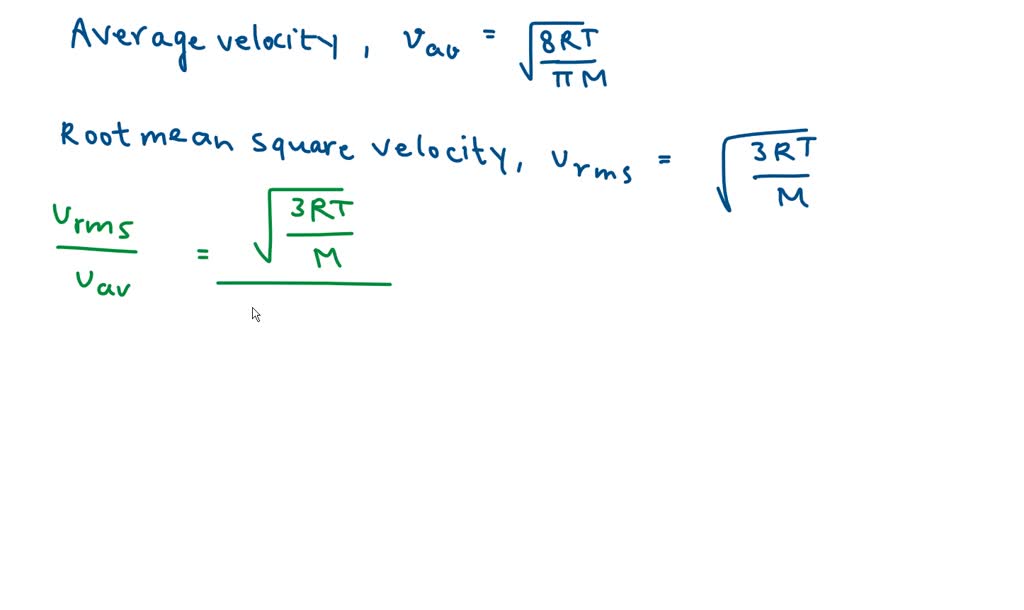 SOLVED: The gas molecules have r.m.s. velocity of 1000 m/s. What is its ... SOLVED: The gas molecules have r.m.s. velocity of 1000 m/s. What is its ...
