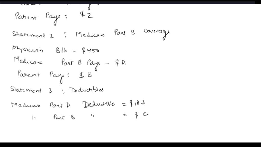 SOLVED: Problem 1: Mr. Doolittle has Medicare Parts A and B coverage ...