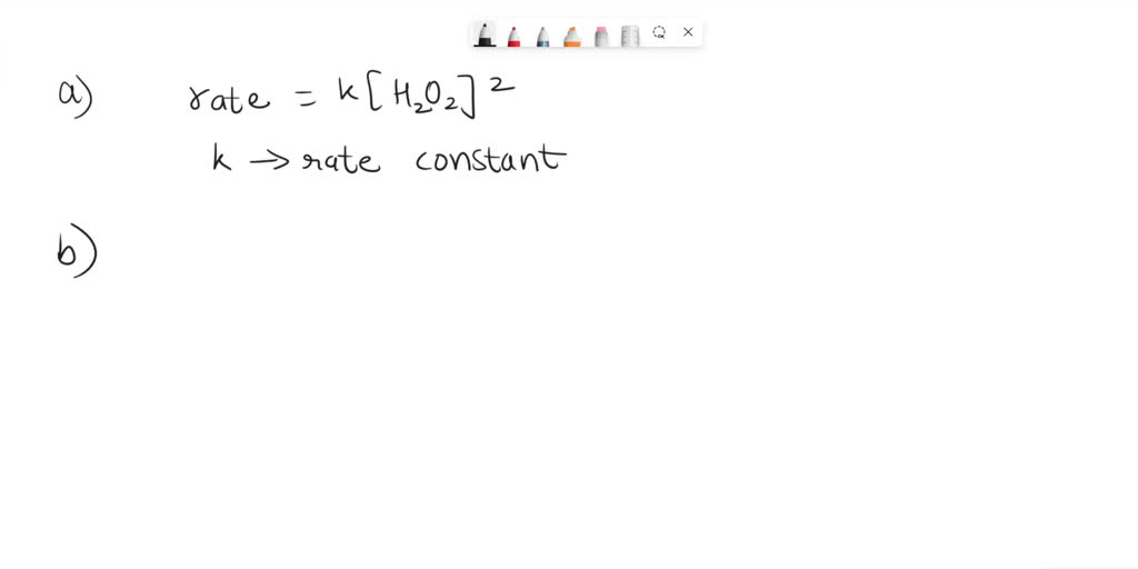 SOLVED: The decomposition of hydrogen peroxide seen in lecture is given ...