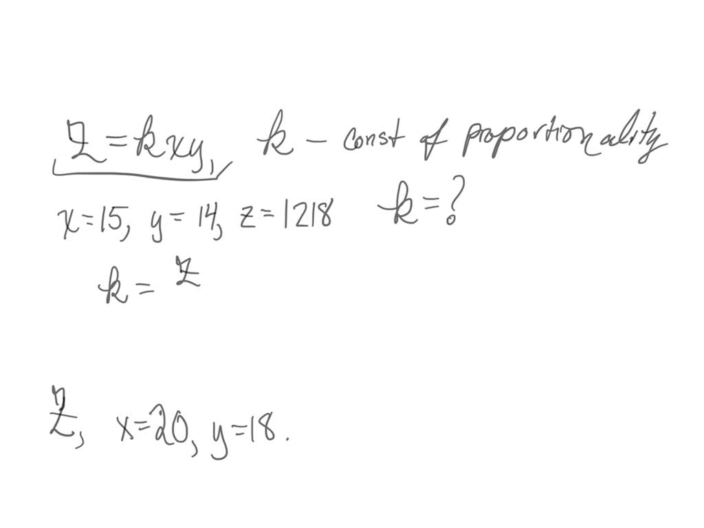 SOLVED: Suppose that z varies jointly with x and y. First, find the constant proportionality k ...
