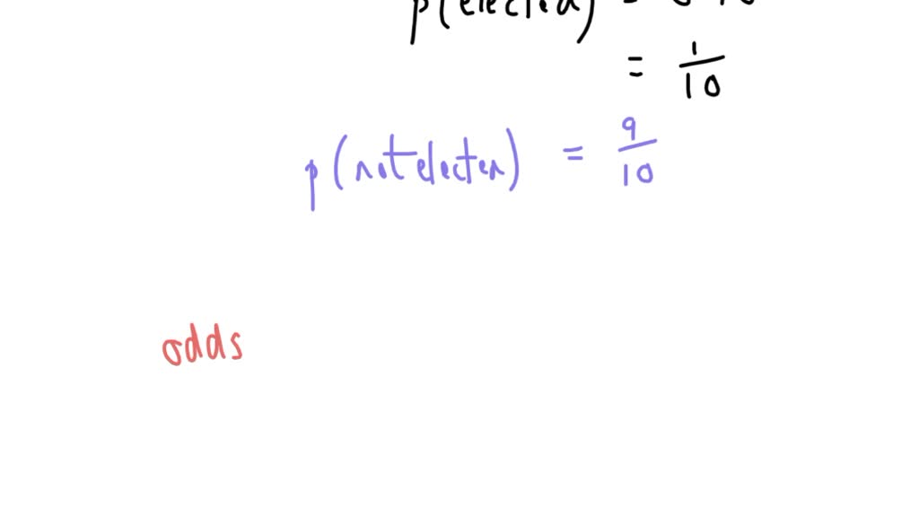 SOLVED: Suppose the probabillty of a candidate being elected is 0.10 ... SOLVED: Suppose the probabillty of a candidate being elected is 0.10 ...