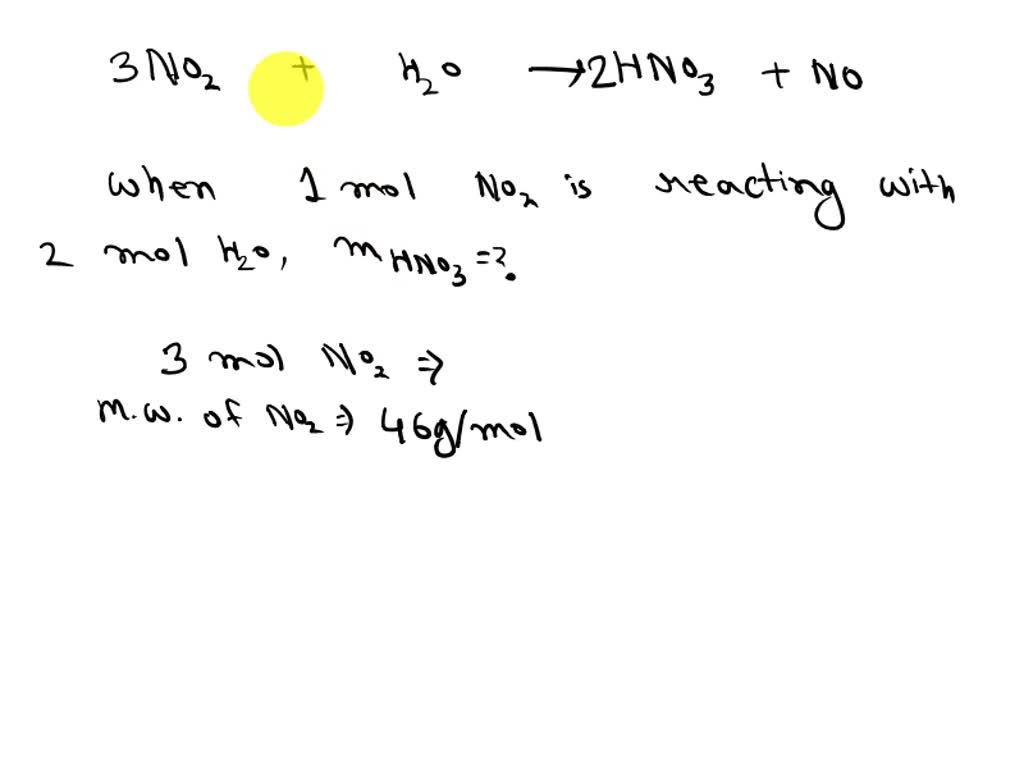 SOLVED: Nitrogen dioxide gas (NO2) and liquid water (H2O) react to form ...