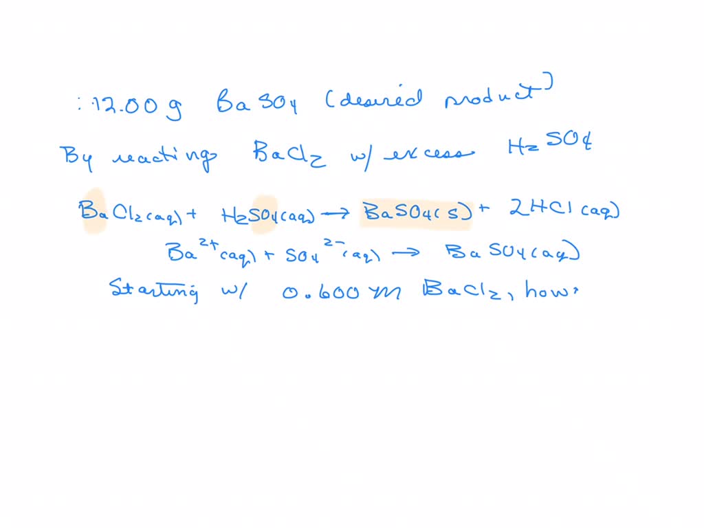 SOLVED: A chemist wants to produce 12.00 g of barium sulfate by reacting a 0.600 M barium ...
