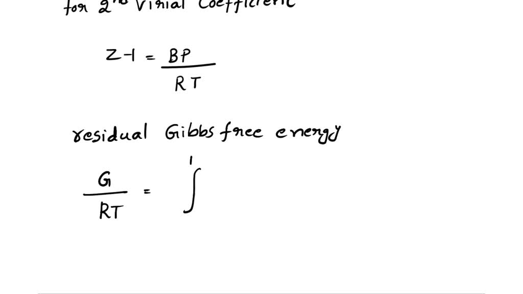 SOLVED: Using the two term virial equation of state, estimate the molar ...