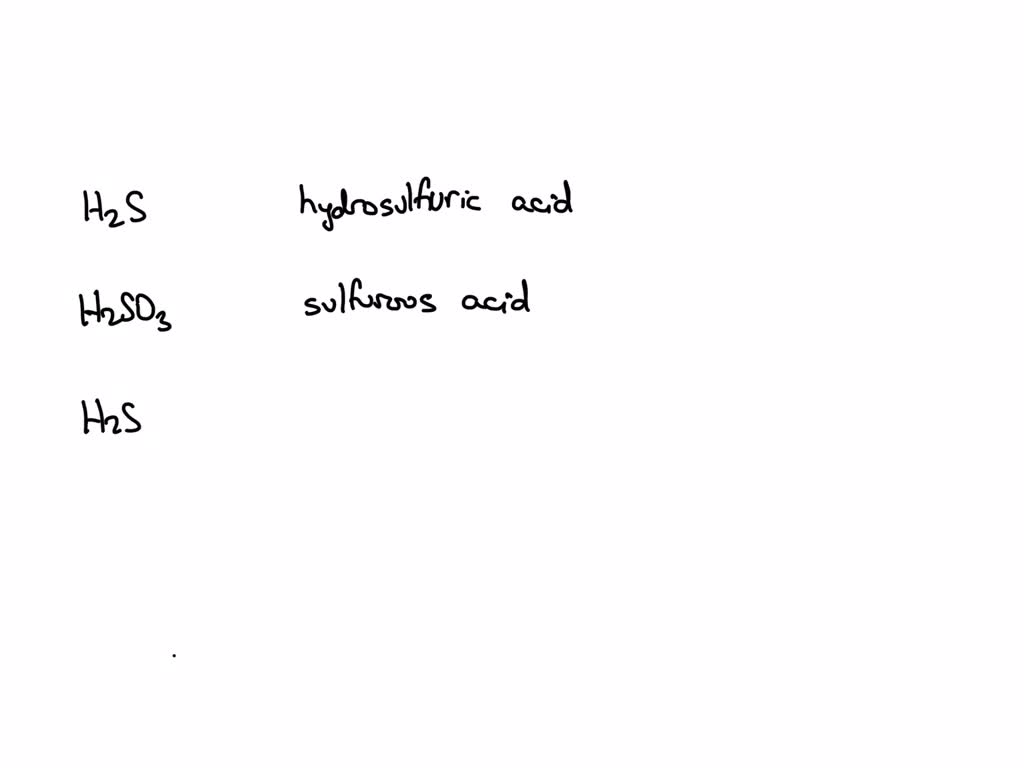 SOLVED: Pick the correct Formula of hydrosulfuric acid Group of answer ...