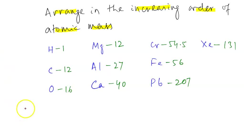 SOLVED: Arrange the following elements in order of increasing atomic ...