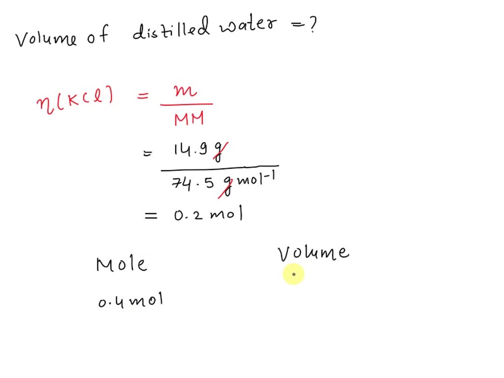 14.9 g of potassium chloride, KCI is dissolved in distilled water to ...