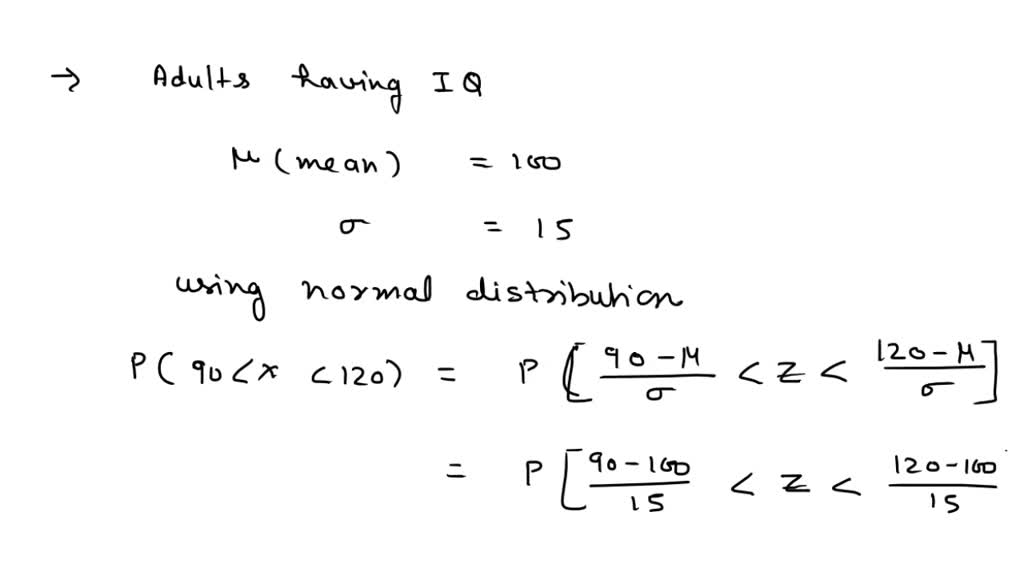 Solved Assume That Adults Have Iq Scores That Are Normally Distributed