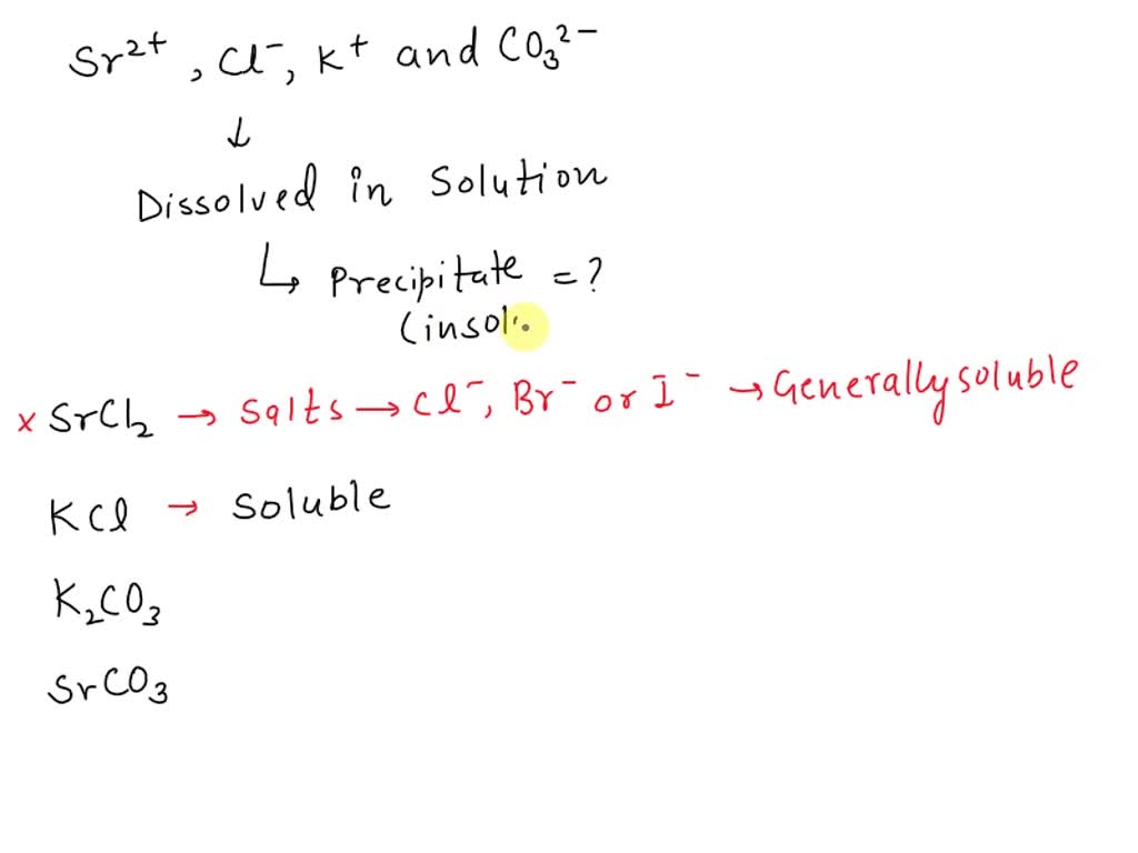 SOLVED: Question 22 (2.5 points) If the following ions Sr2+, Cl-, K+ ...