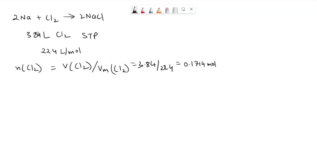 SOLVED: NaCl is produced by reacting liquid sodium and chlorine gas (Cl2). Given 3.84 L of Cl2 ...