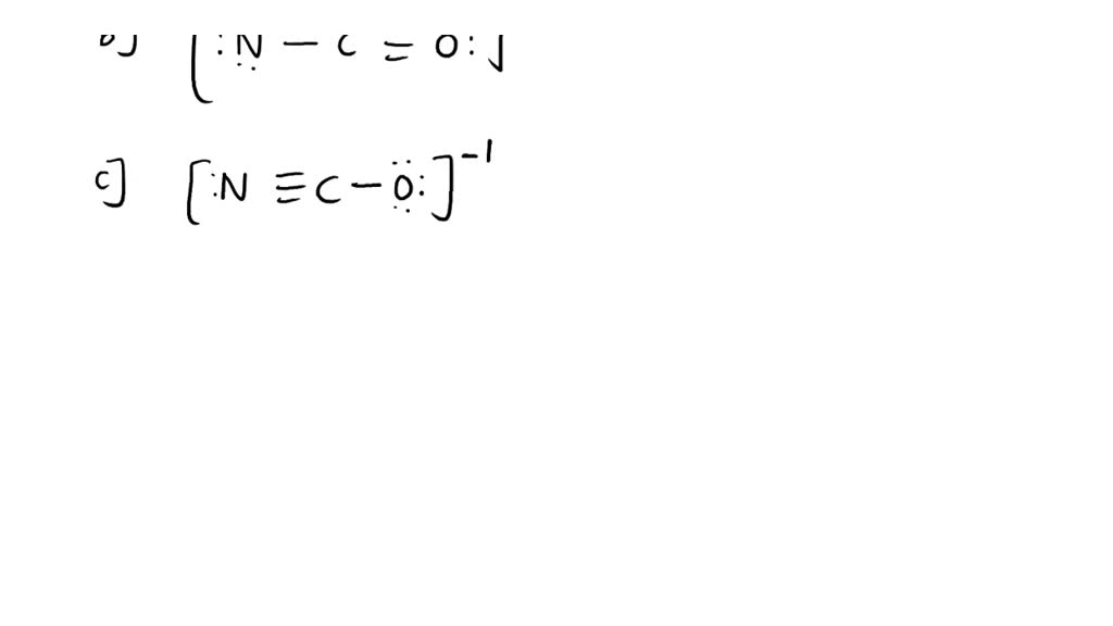 SOLVED: The cyanate ion, NCO-, has three (3) possible Lewis structures ... SOLVED: The cyanate ion, NCO-, has three (3) possible Lewis structures ...