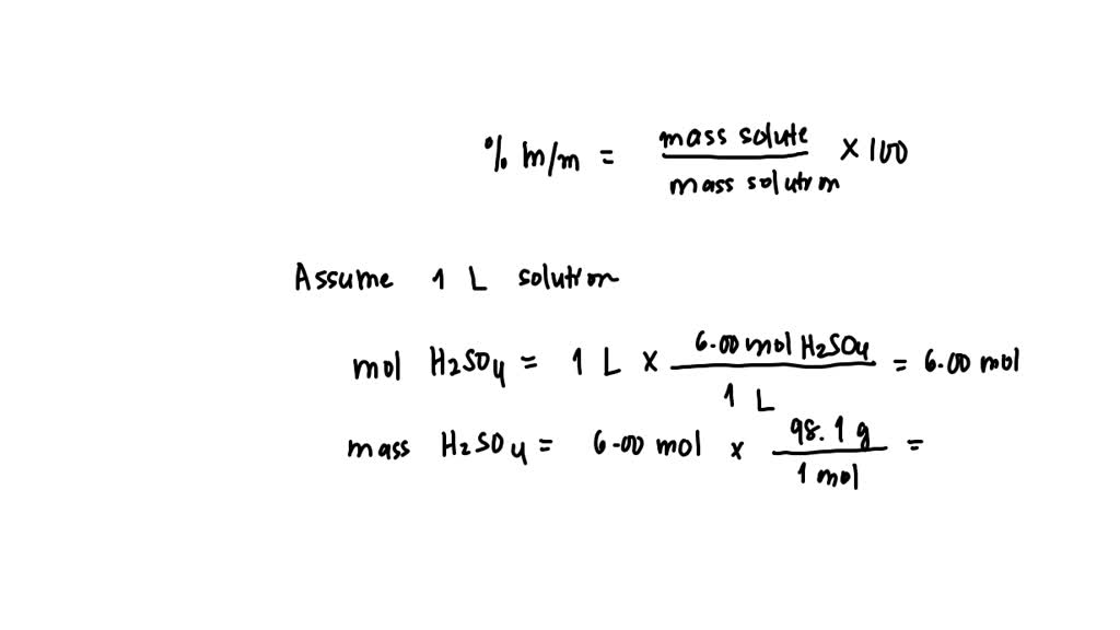 SOLVED: 6.00 M sulfuric acid, H2SO4(aq), has a density of 1.338 g/mL ...