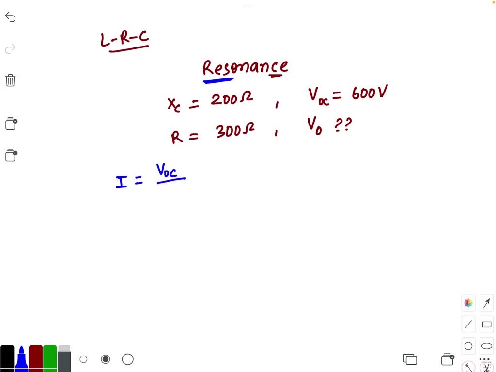 SOLVED: In an L-R-C series circuit the source is operated at its resonant angular frequency. At ...