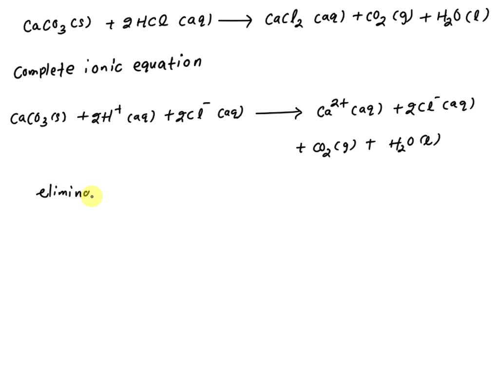 SOLVED: When calcium carbonate reacts with hydrochloric acid, calcium ...