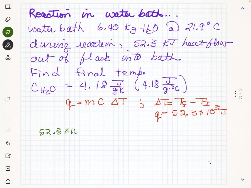 SOLVED: Texts: A chemical reaction takes place inside a flask submerged in a water bath. The ...