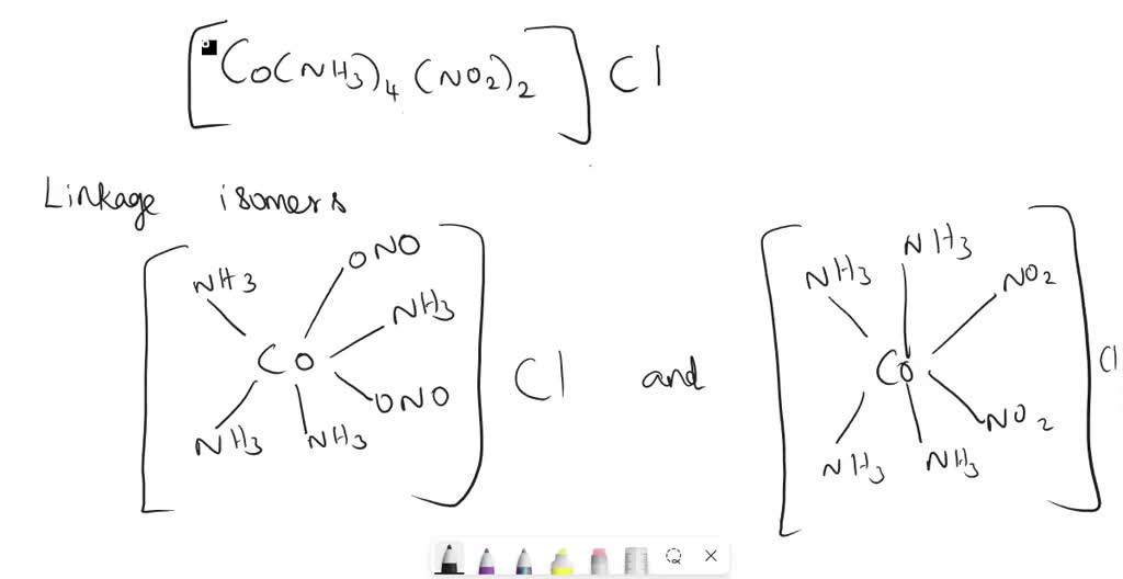 SOLVED: Draw all geometrical and linkage isomers of Co(NH3)4(NO2)2.