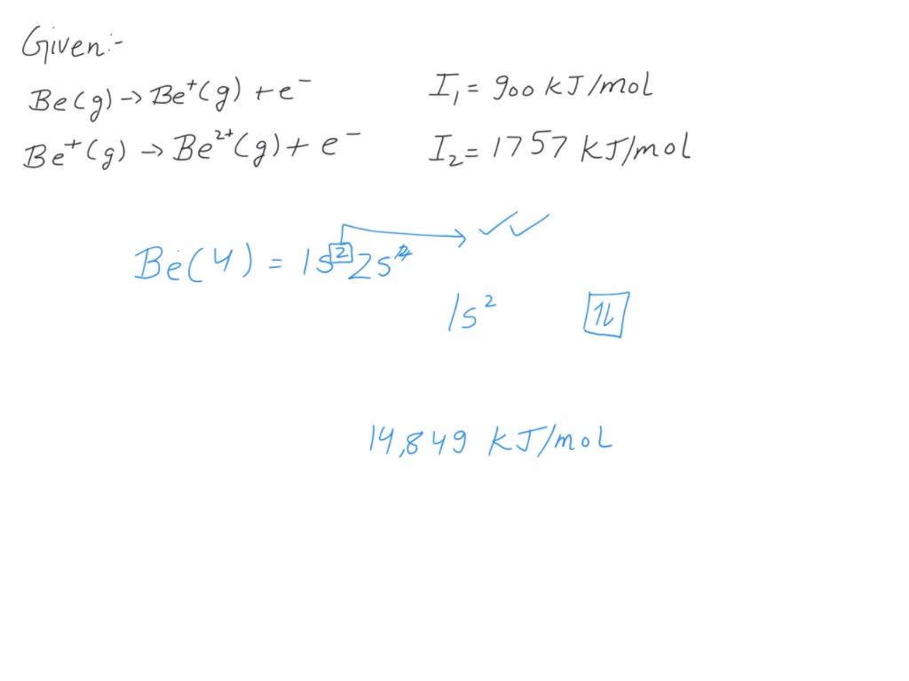 SOLVED: The first two ionization energies for beryllium are shown: Be ...