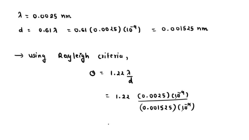 SOLVED: (a) For a 200 kV electron beam, the wavelength is 0.0025 nm ...
