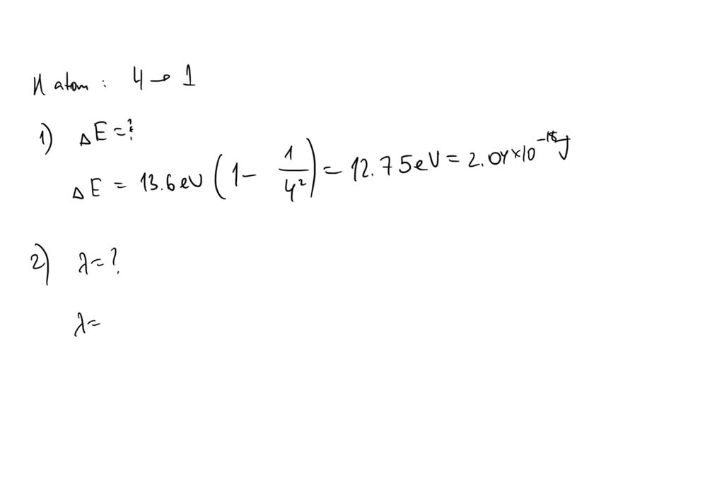 SOLVED: Calculate the energy of the first 4 photons emitted in the ...