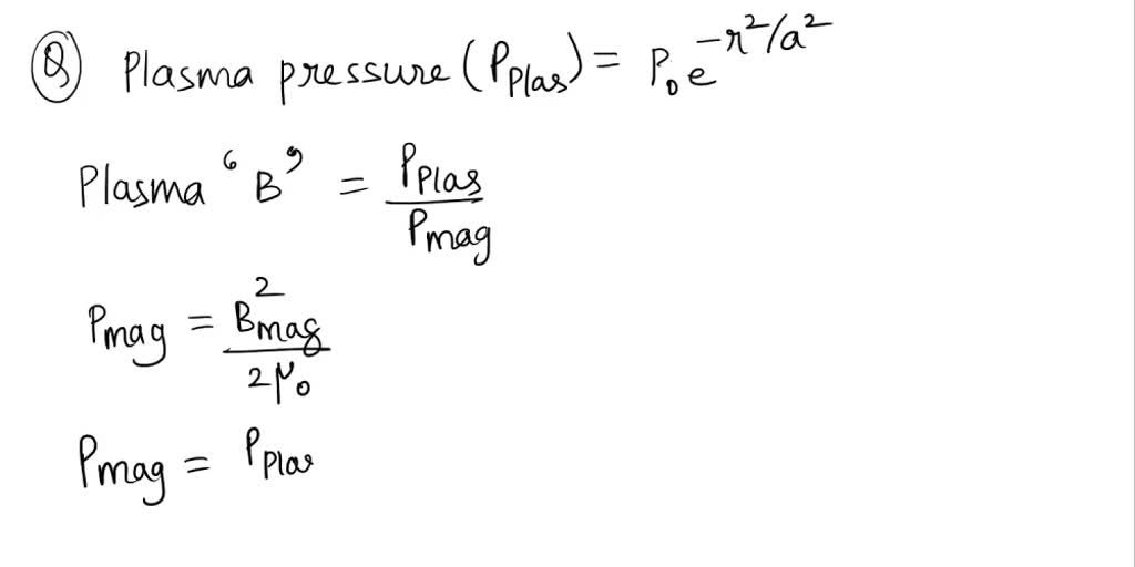 SOLVED: Consider a plasma equilibrium maintained by an axial magnetic ...