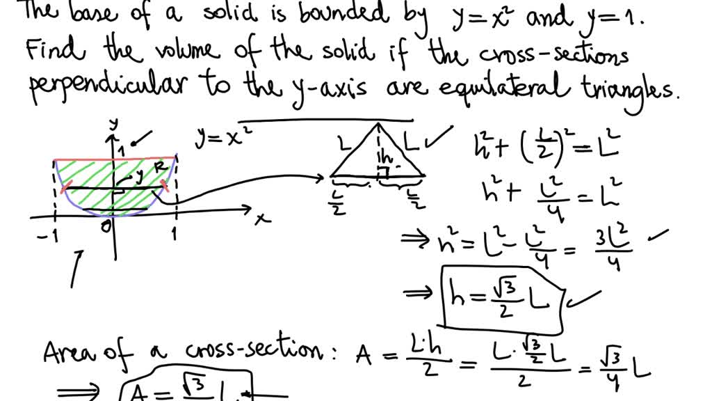 SOLVED: The base of a solid is bounded by y =x? and y=l Find the volume ...
