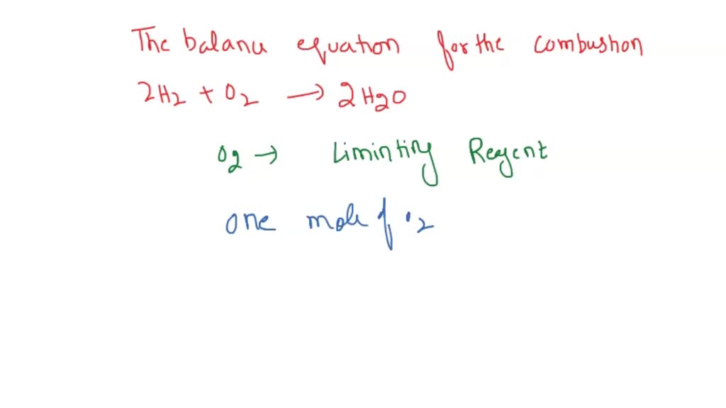 SOLVED: The balanced equation for the combustion of Hydrogen is: 2 H2 ...