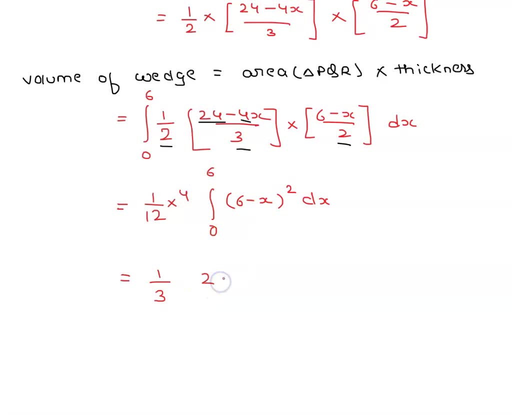 SOLVED: Find the volume of the wedge in the figure below by integrating ...