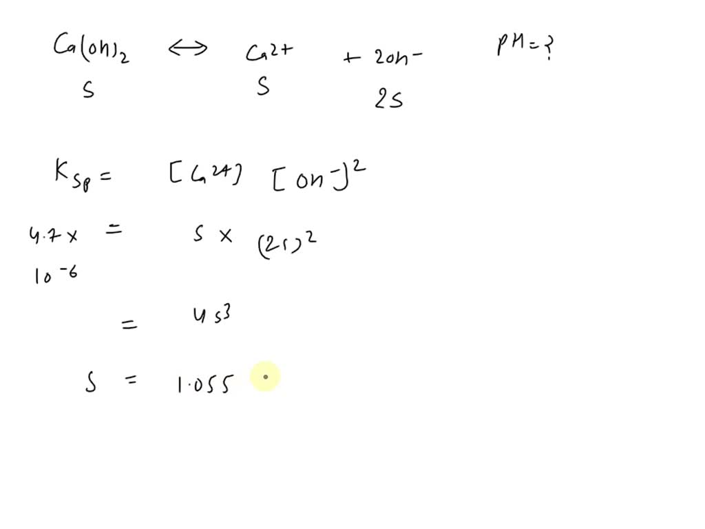 SOLVED: 9. What is the pH of a saturated solution of calcium hydroxide, Ksp 4.7 x 10^-62? 10a ...