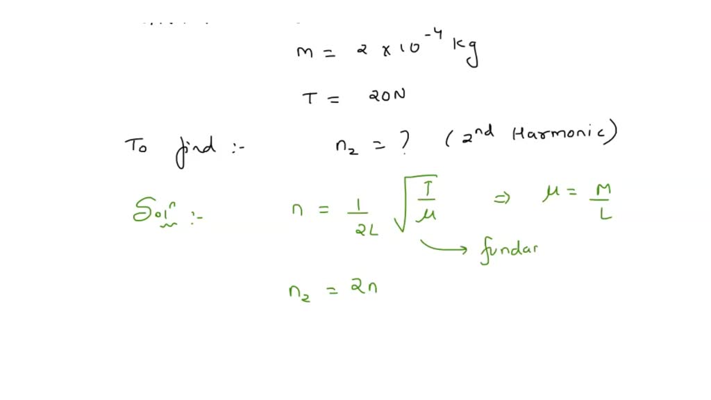 SOLVED: Calculate the frequency of the second harmonic formed on a ...