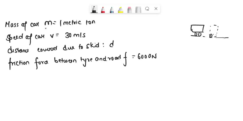 solved-a-car-having-a-mass-of-1-metric-ton-is-moving-with-a-speed-of