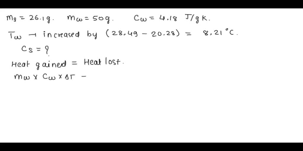 SOLVED: You heat 26.1 g of a solid in a test tube to 100.00Â°C and add ...